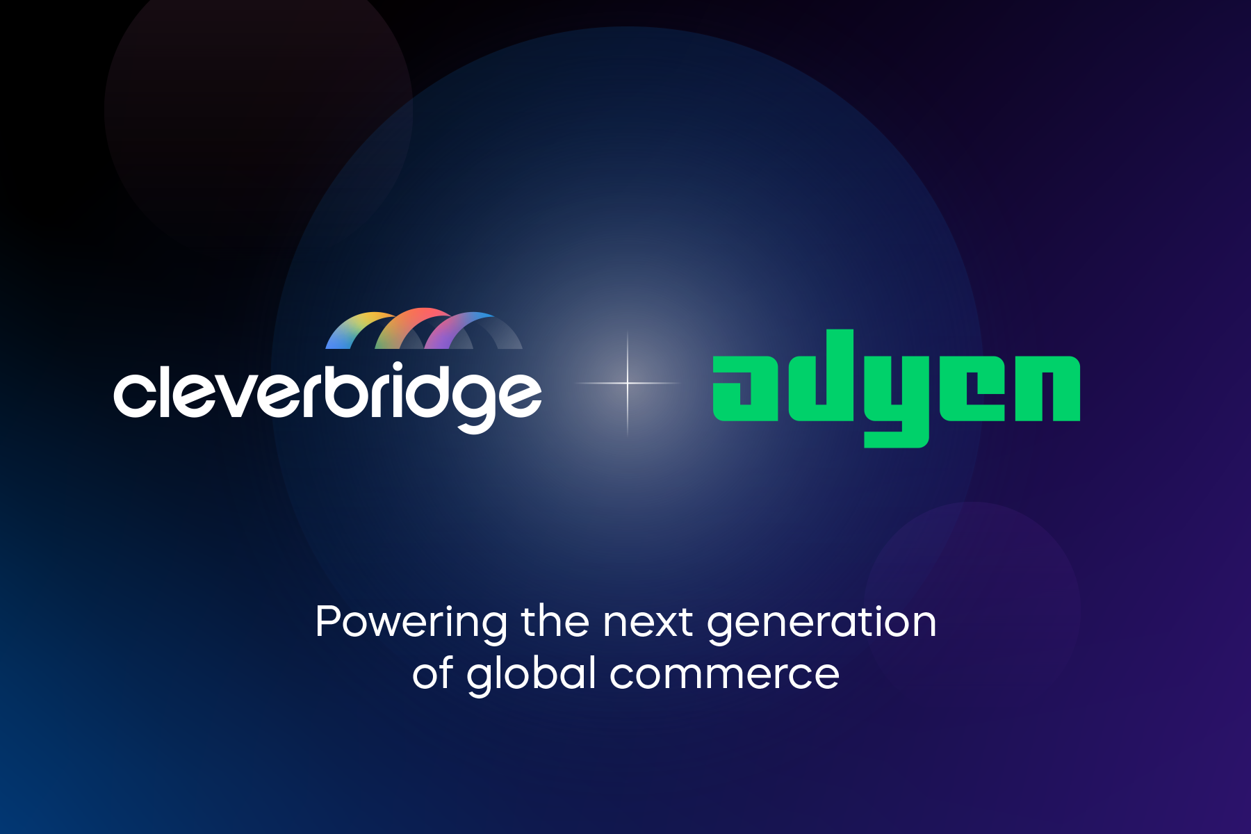 Cleverbridge and Adyen Together Power the Next Generation of Global ...